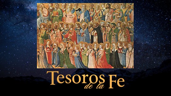 Revista de cultura católica Tesoros de la Fe / ¿Los santos en el cielo ...